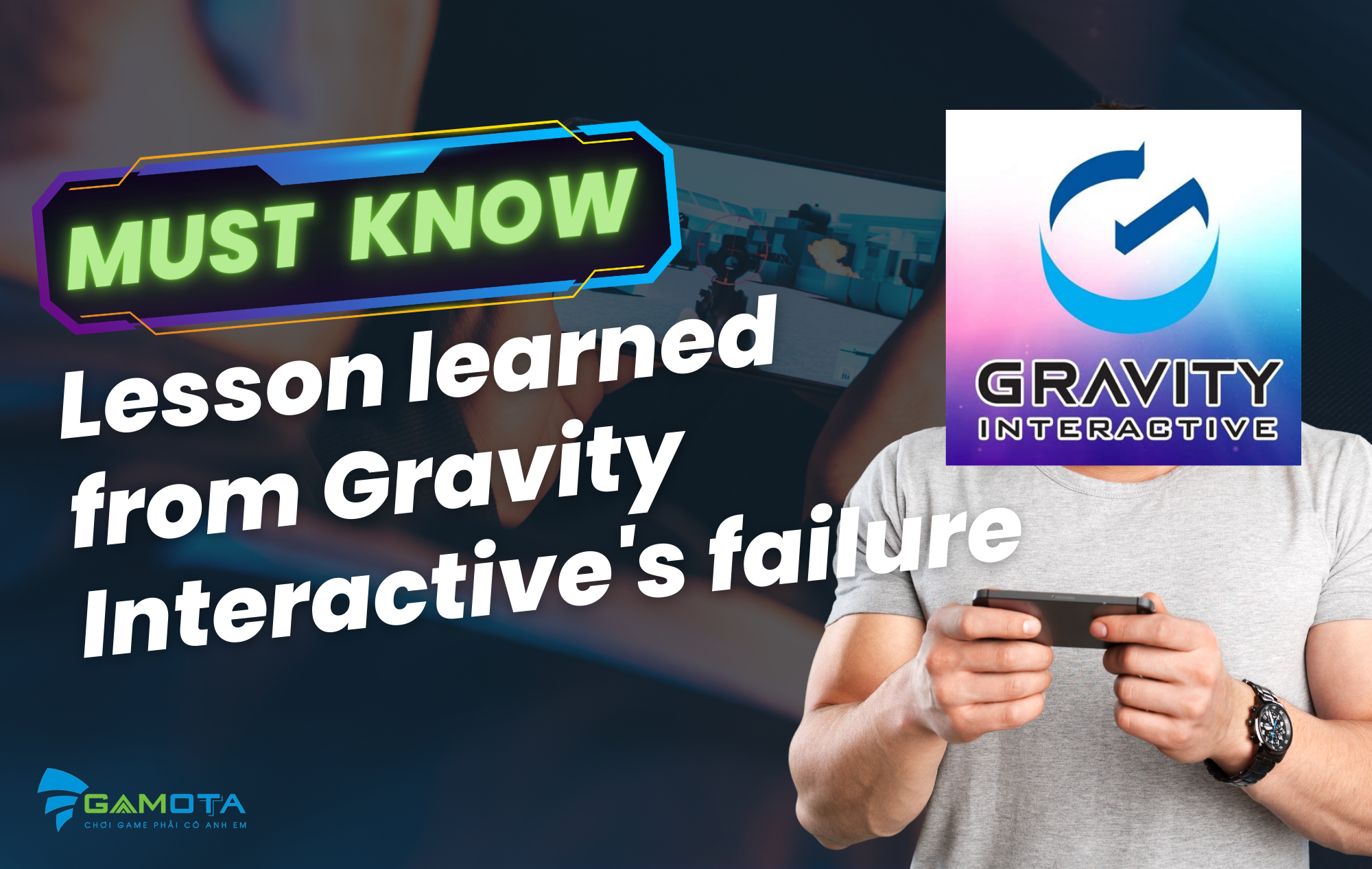 Must know: Lesson Learned from Gravity Interactive’s Failure
