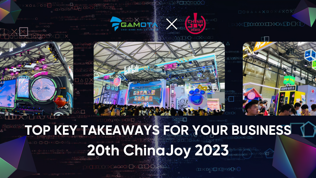 ChinaJoy 2023: Top Key Takeaways for Businesses - Gamota