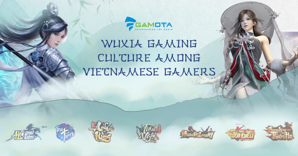 Wuxia Gaming Culture Among Vietnamese Gamers - Gamota